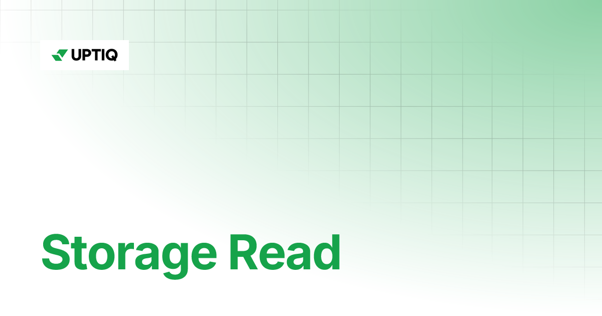 Storage Read | UPTIQ AI
