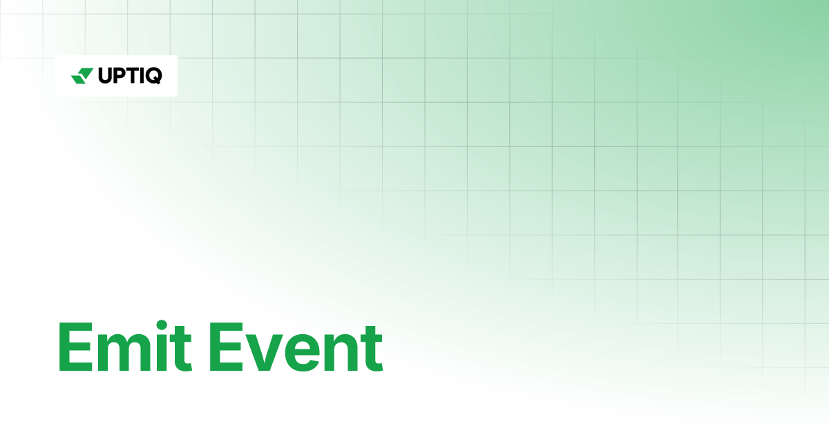 Emit Event | UPTIQ AI