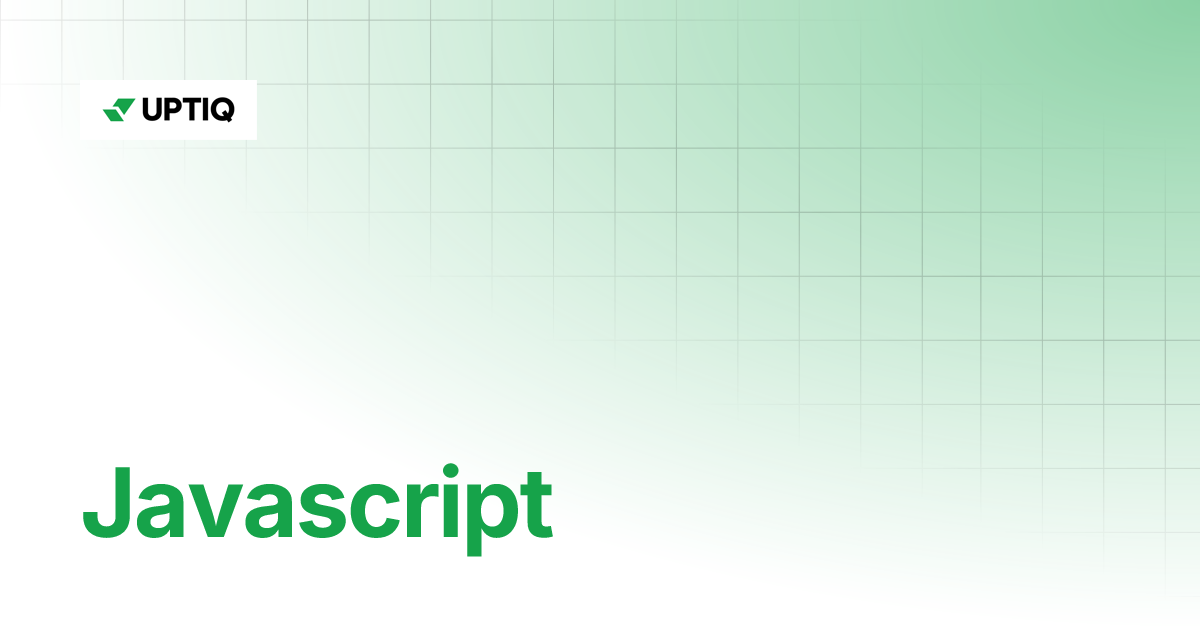Javascript | UPTIQ AI